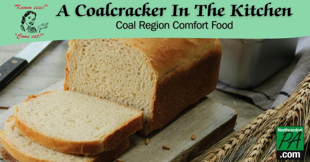 Basic White Bread | A Coalcracker in the Kitchen | northcentralpa.com