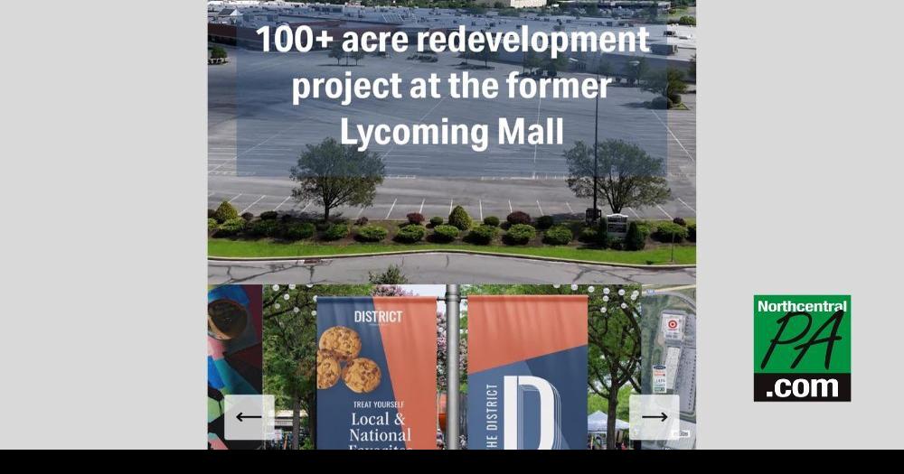The District at Lycoming Valley, site of former mall, sets up website ...