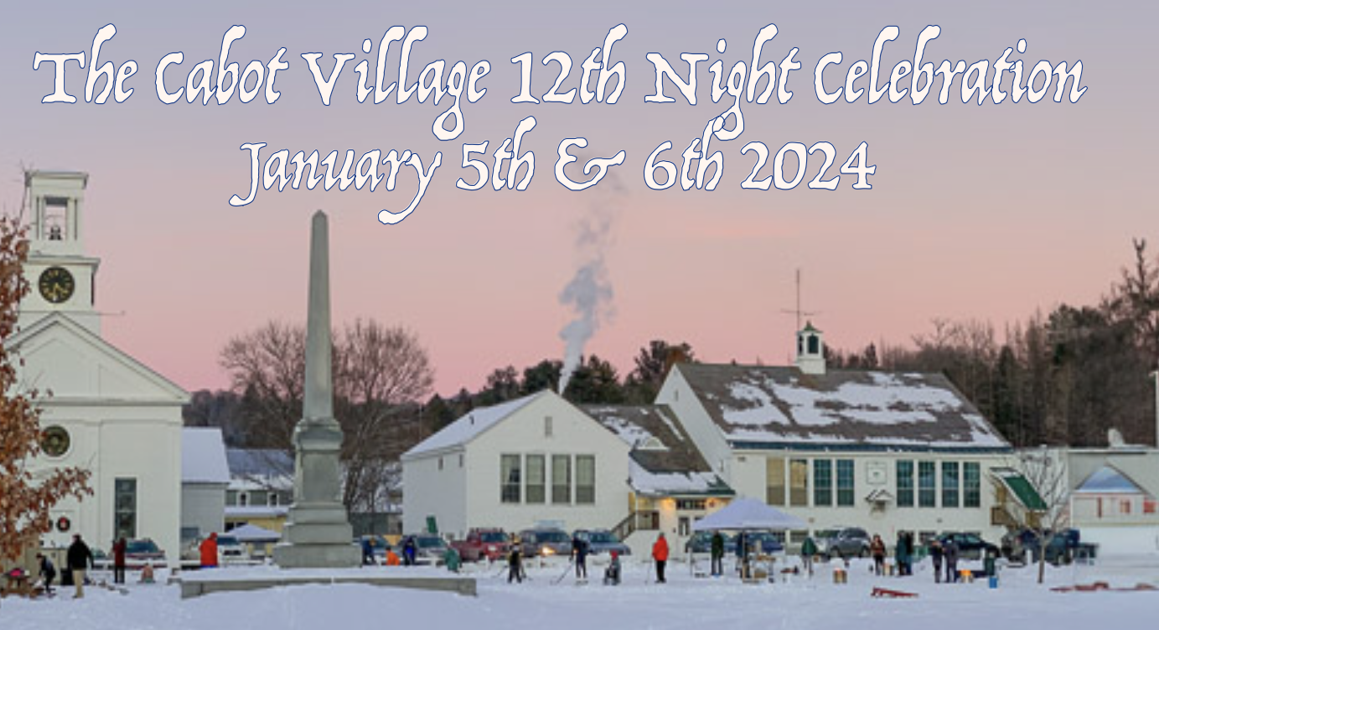Cabot Village 12th Night Celebration | Upcoming Events in Vermont's ...