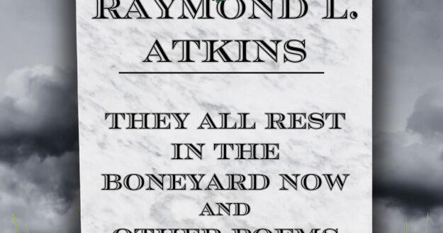 Rome Author Ray Atkins Publishes Book of 'Tombstone' Poetry | Local ...