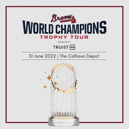 Braves World Series trophy coming to Calhoun | Gordon Life ...