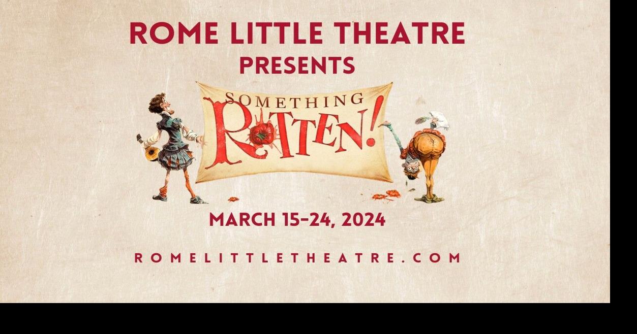 Rome Little Theatre to Present 'Something Rotten!' in March at the ...