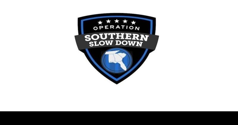 Operation Southern Slow Down kicks off July 18 | Local ...