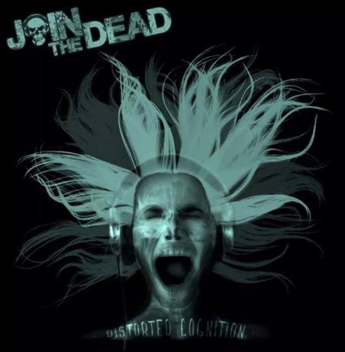 Review: Join the Dead, 'Distorted Cognition' | Music | nuvo.net