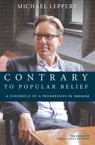 Michael Leppert's new book breaks down being a progressive in Indiana ...