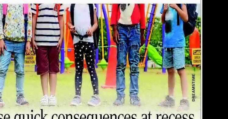 Use quick consequences at recess