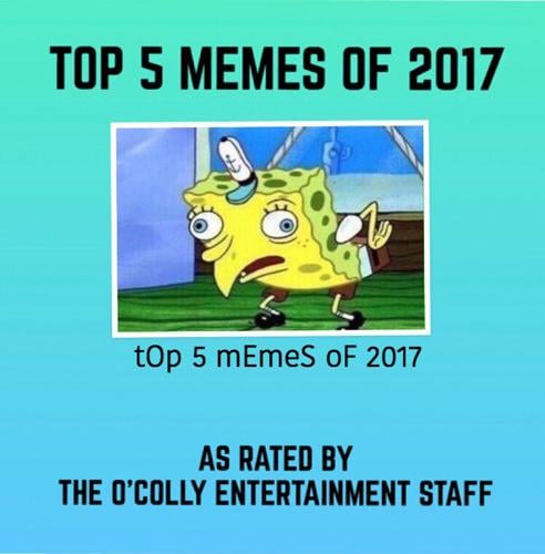 Top 5 memes of 2017 | Entertainment | ocolly.com