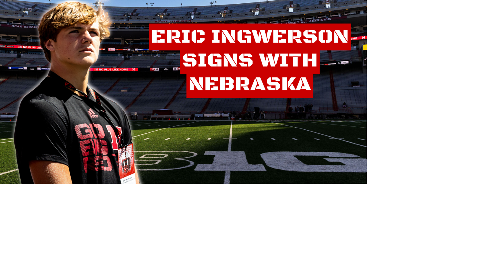 Nebraska football Signee Spotlight: Eric Ingwerson