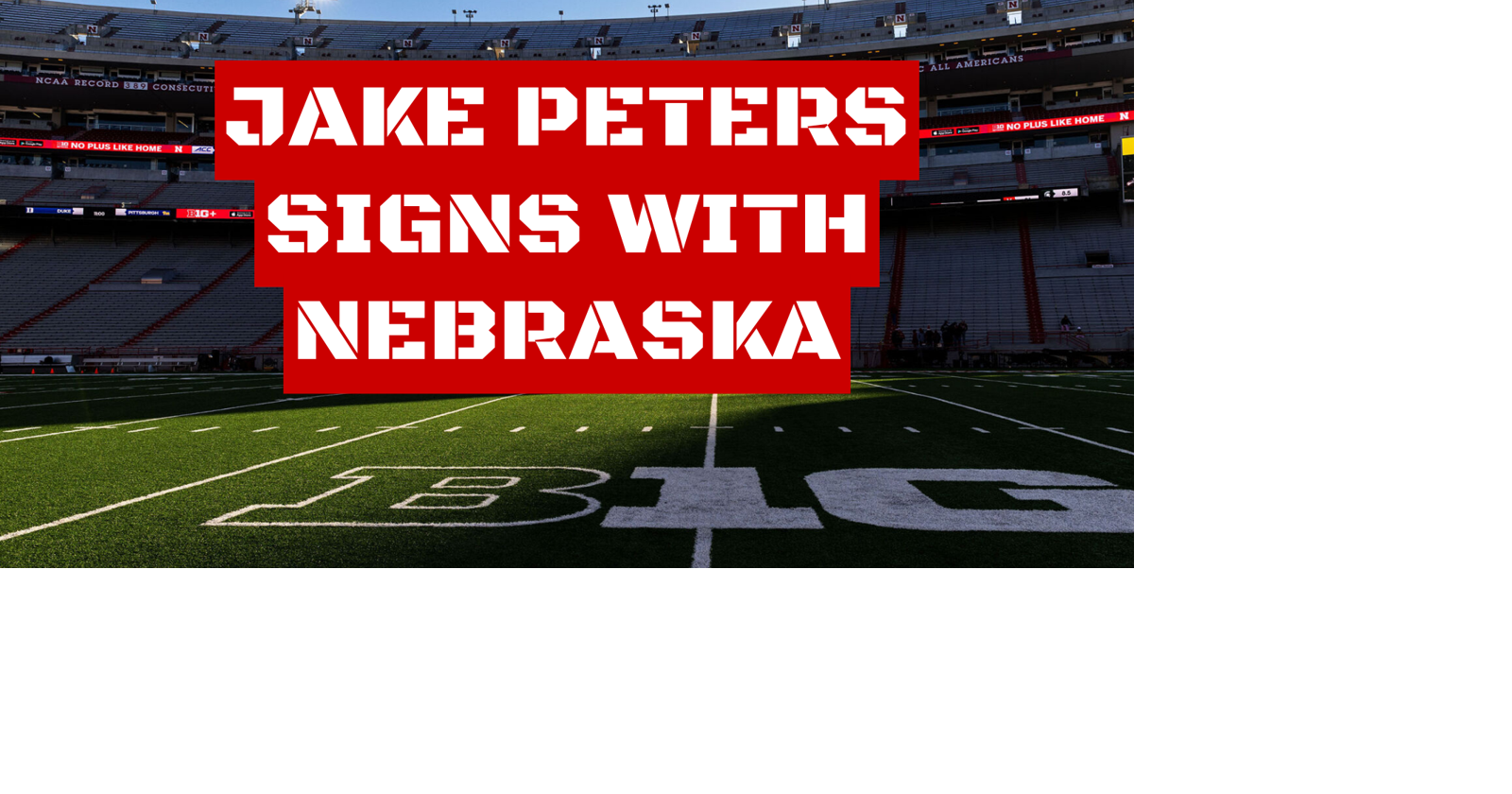 Nebraska football Signee Spotlight: Jake Peters