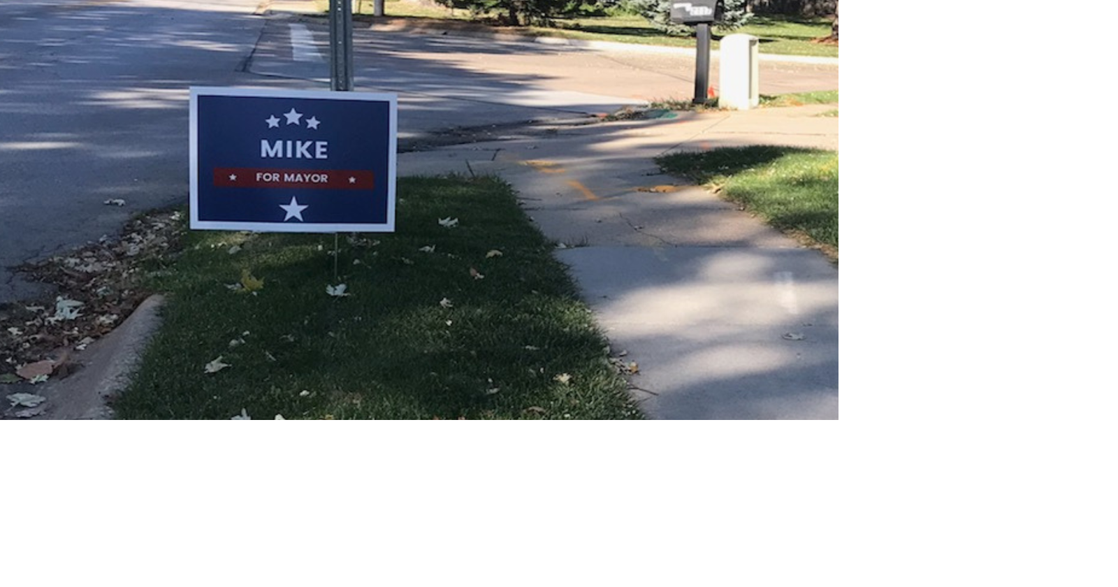 What's up with the 'Mike for Mayor' signs? Omaha's election isn't until ...