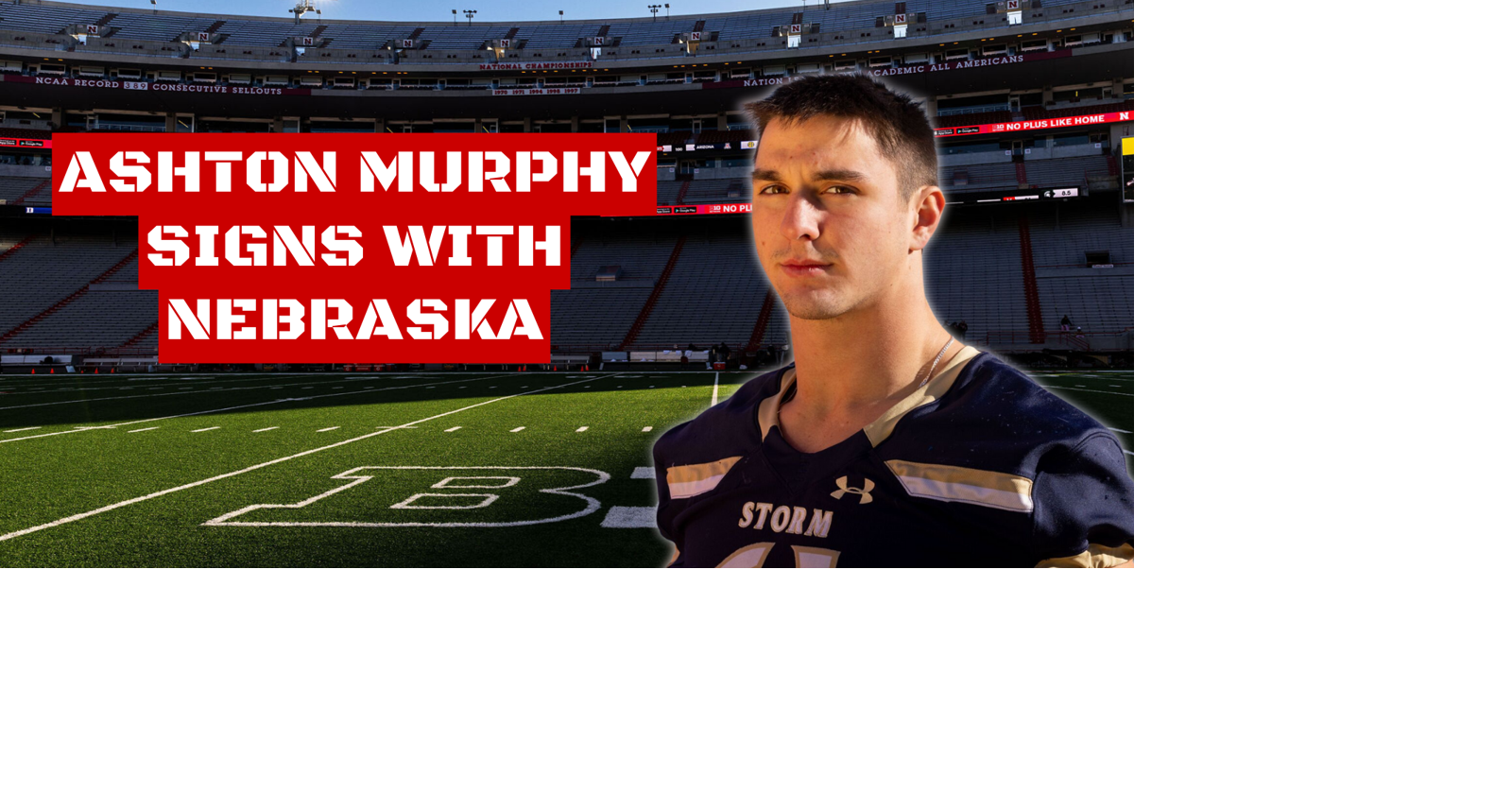 Nebraska football Signee Spotlight: Ashton Murphy