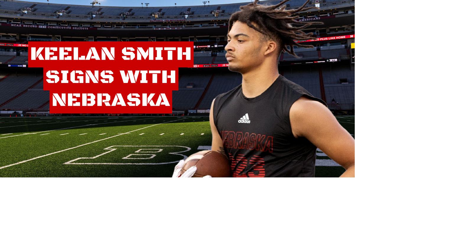 Nebraska football Signee Spotlight: Keelan Smith