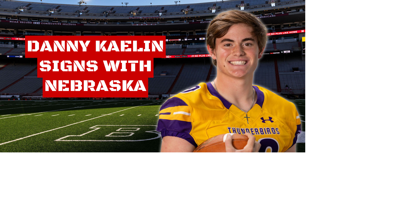 Nebraska football Signee Spotlight: Danny Kaelin