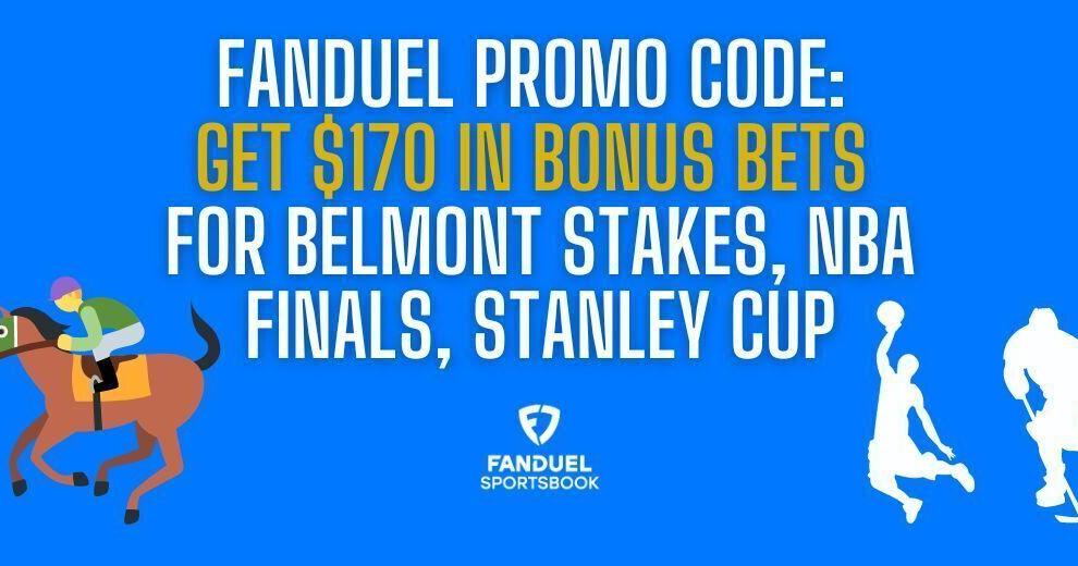 FanDuel promo code offers $170 for NBA, NHL, Belmont & more