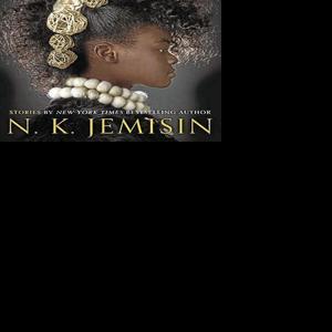 ‘How Long ’Til Black Future Month?’ by N.K. Jemisin; Orbit Books