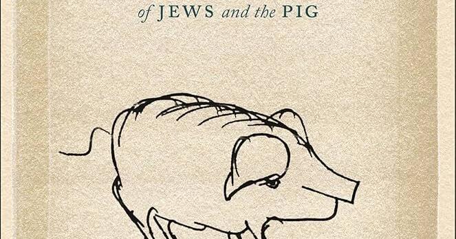 Jews and the Pig | News | omahajewishpress.com