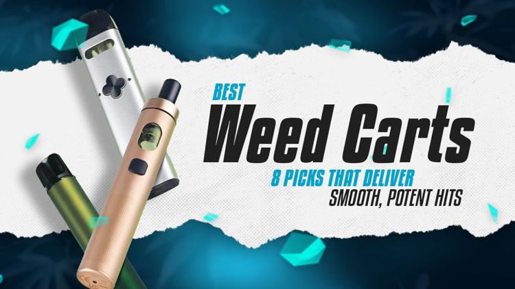 Best Weed Carts: 8 Picks That Deliver Smooth, Potent Hits | Cannabis ...