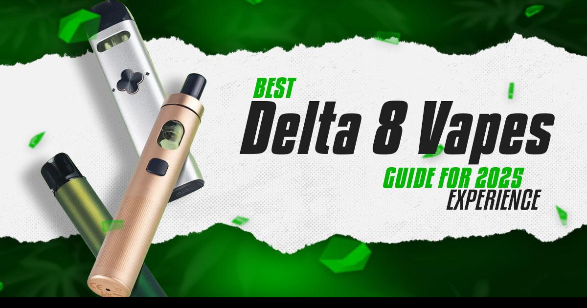 Best Delta 8 Vapes: A Consumer's Guide for 2025 | Cannabis ...