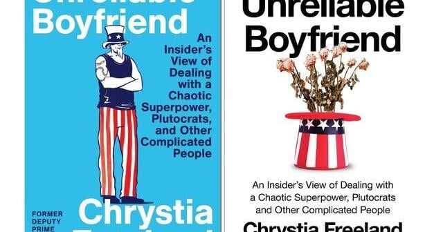 Chrystia Freeland's 'Unreliable Boyfriend' offers front-row seat to US ...