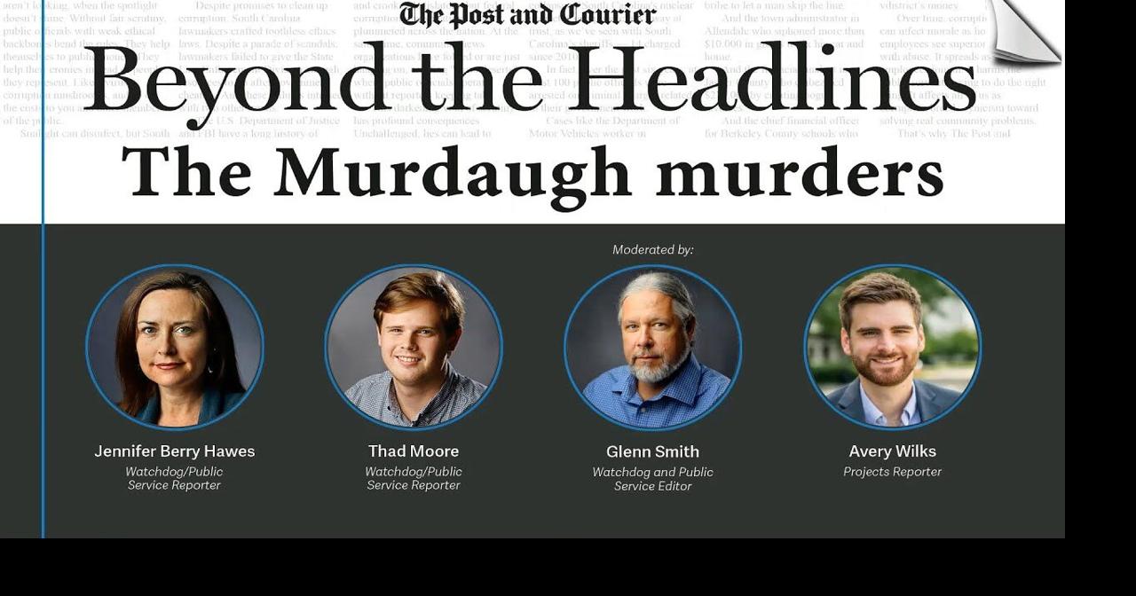 Beyond the Headlines: The Murdaugh murders