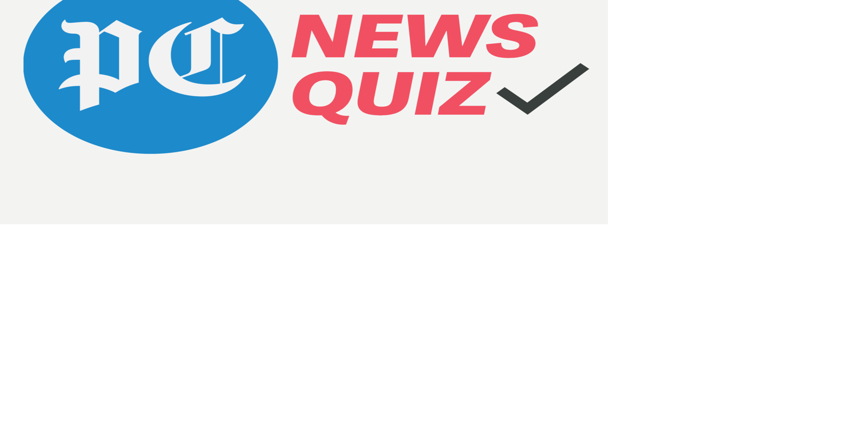 Test your knowledge of this week's headlines with our news quiz