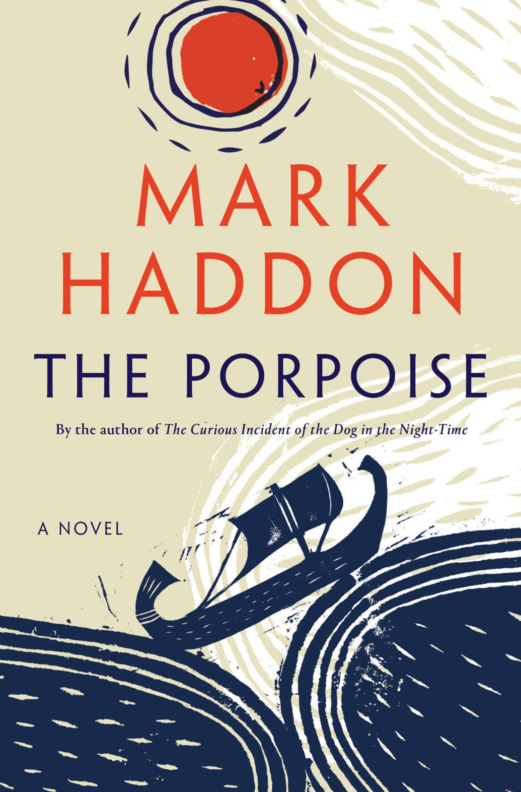 Book review: Mark Haddon's 'The Porpoise' sounds like homework. It's ...