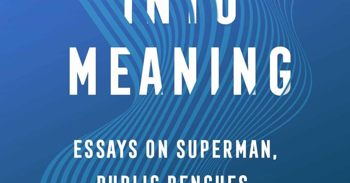 Review: 'Escape Into Meaning' a masterly probing of literary arts, film ...