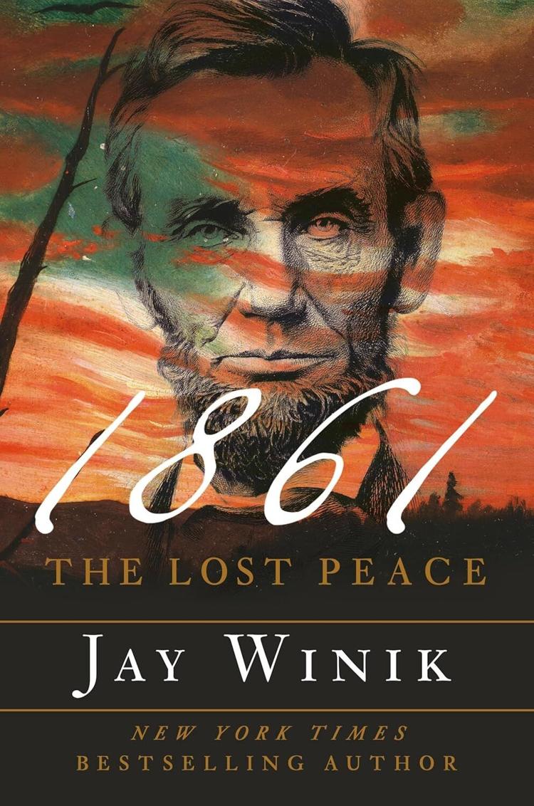 Book review: '1861: The Lost Peace' by Jay Winik