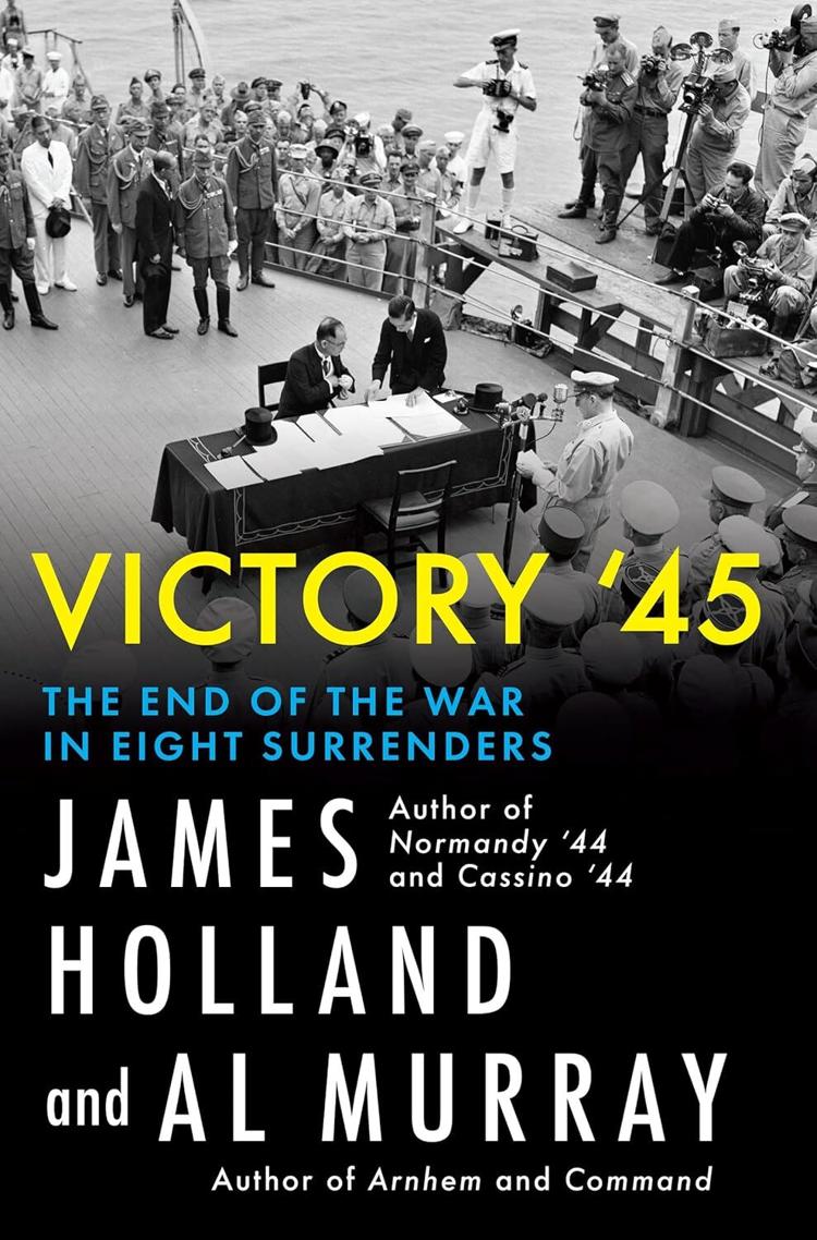 Book review: 'Victory '45' by James Holland and Al Murray