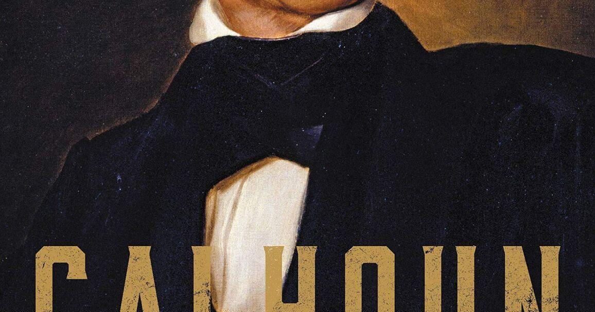 Review: 'Calhoun' likely the definitive biography of an American giant