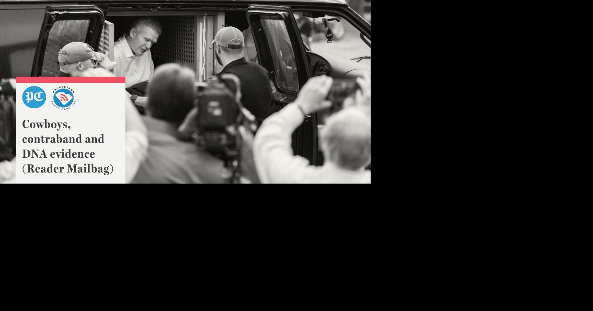 Understand Murdaugh: Cowboys, contraband and DNA evidence (Reader Mailbag)