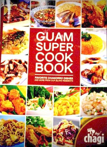 'Guam Super Cookbook' dishes up healthier versions of local favorites ...