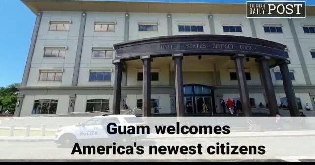 Guam welcomes America's newest citizens in District Court ...