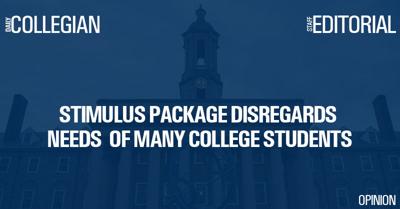 Editorial: Stimulus package disregards needs of many college students ...