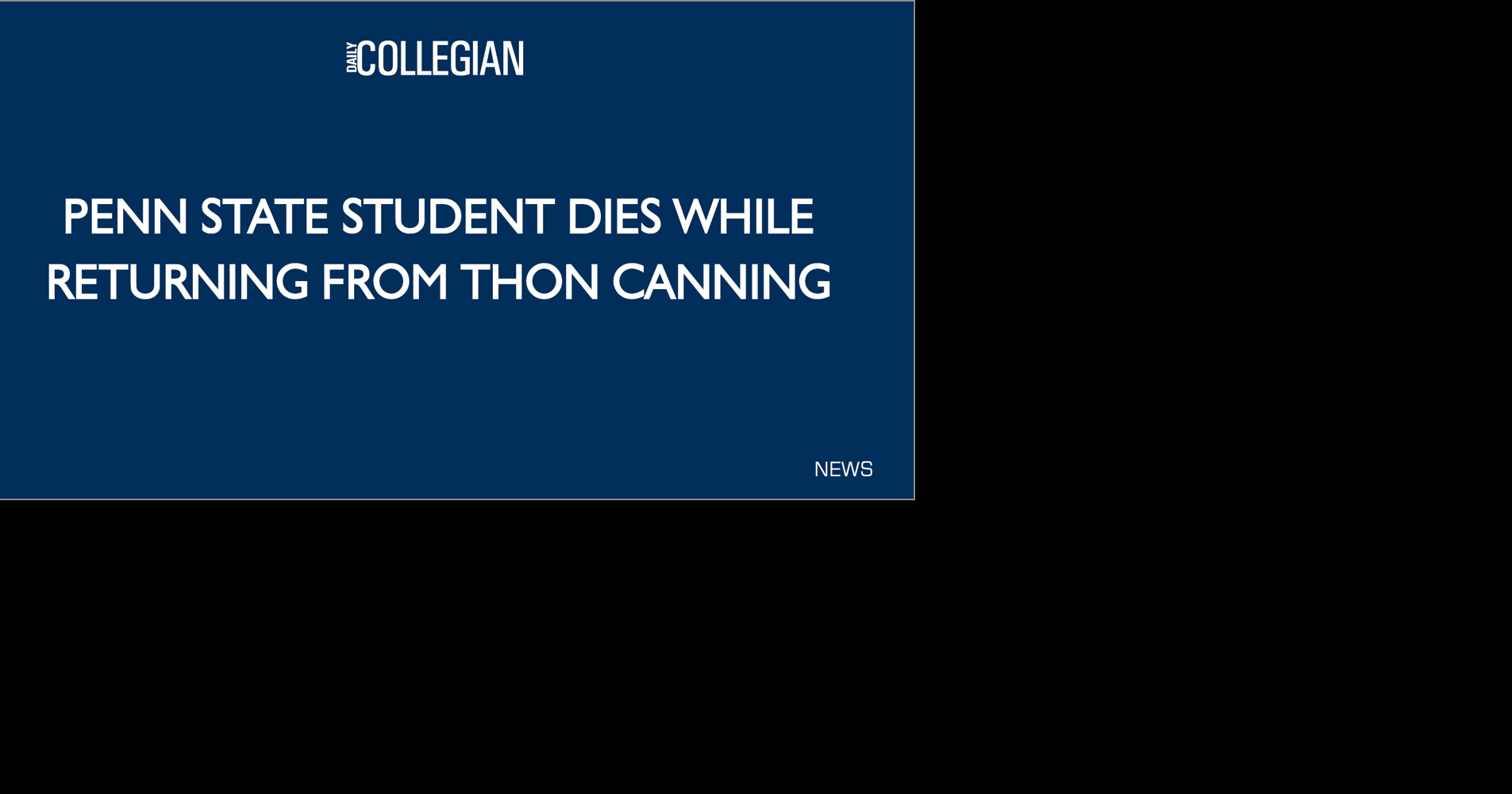 Penn State student dies in accident returning from THON canning | Crime ...