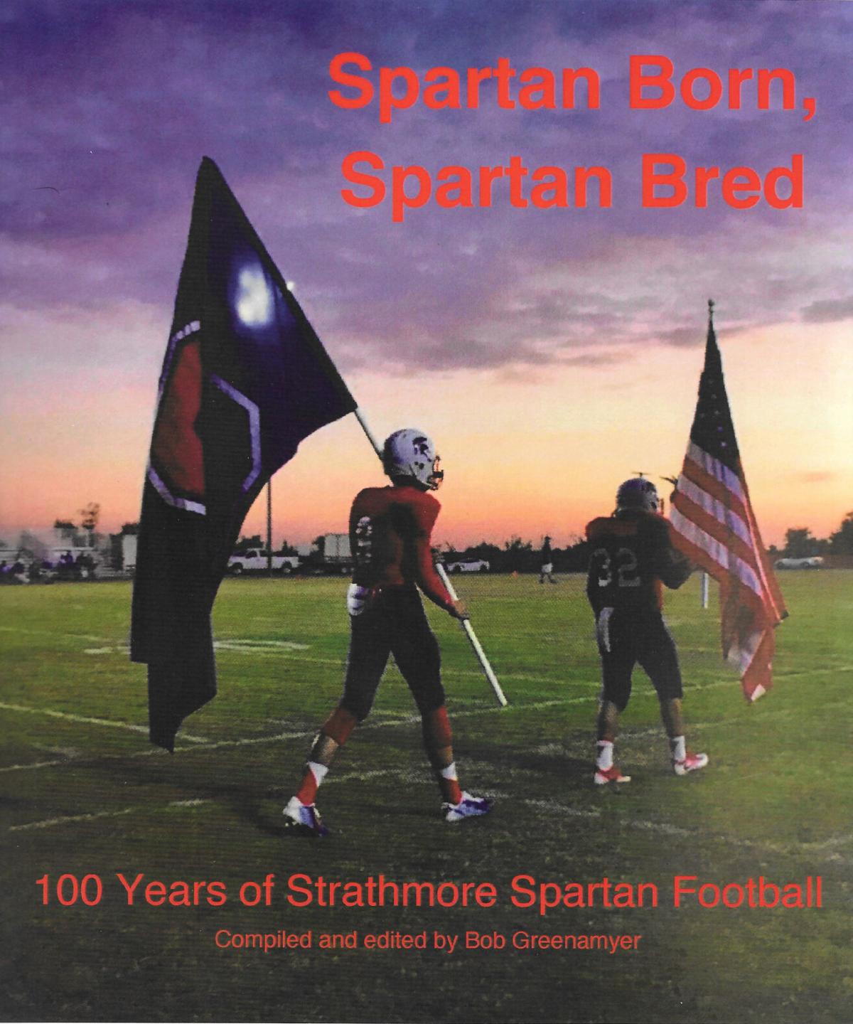 Spartan Born, Spartan Bred: Book chronicles 100 years of Strathmore ...