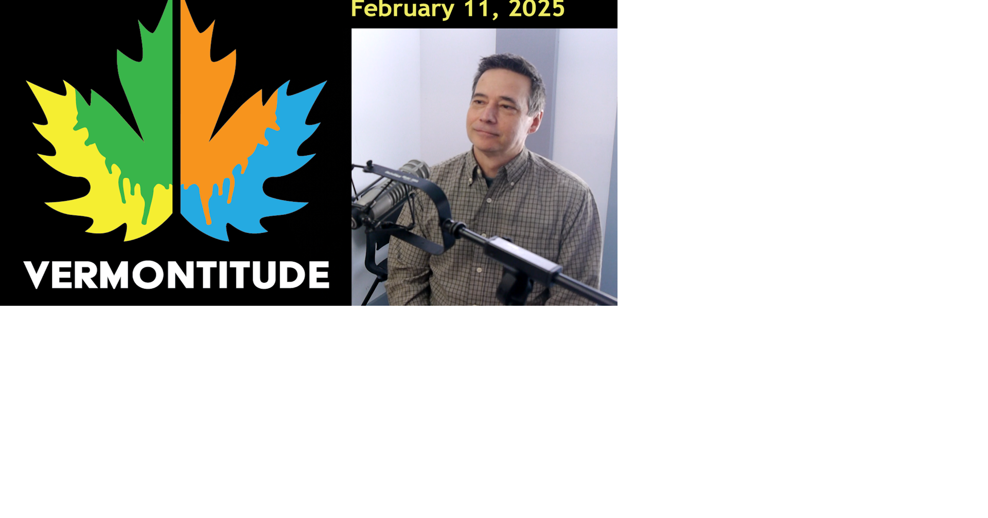 Vermontitude Episode 100: Meet Tim Wessel, Select Board candidate ...