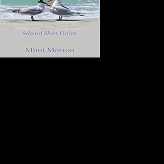 Review: Mimi Morton's 'Life List: Collected Short Fiction' | Ovation ...