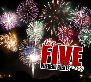 Top Five Weekend Events