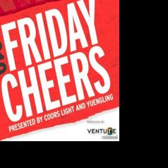 Friday Cheers Schedule Announced
