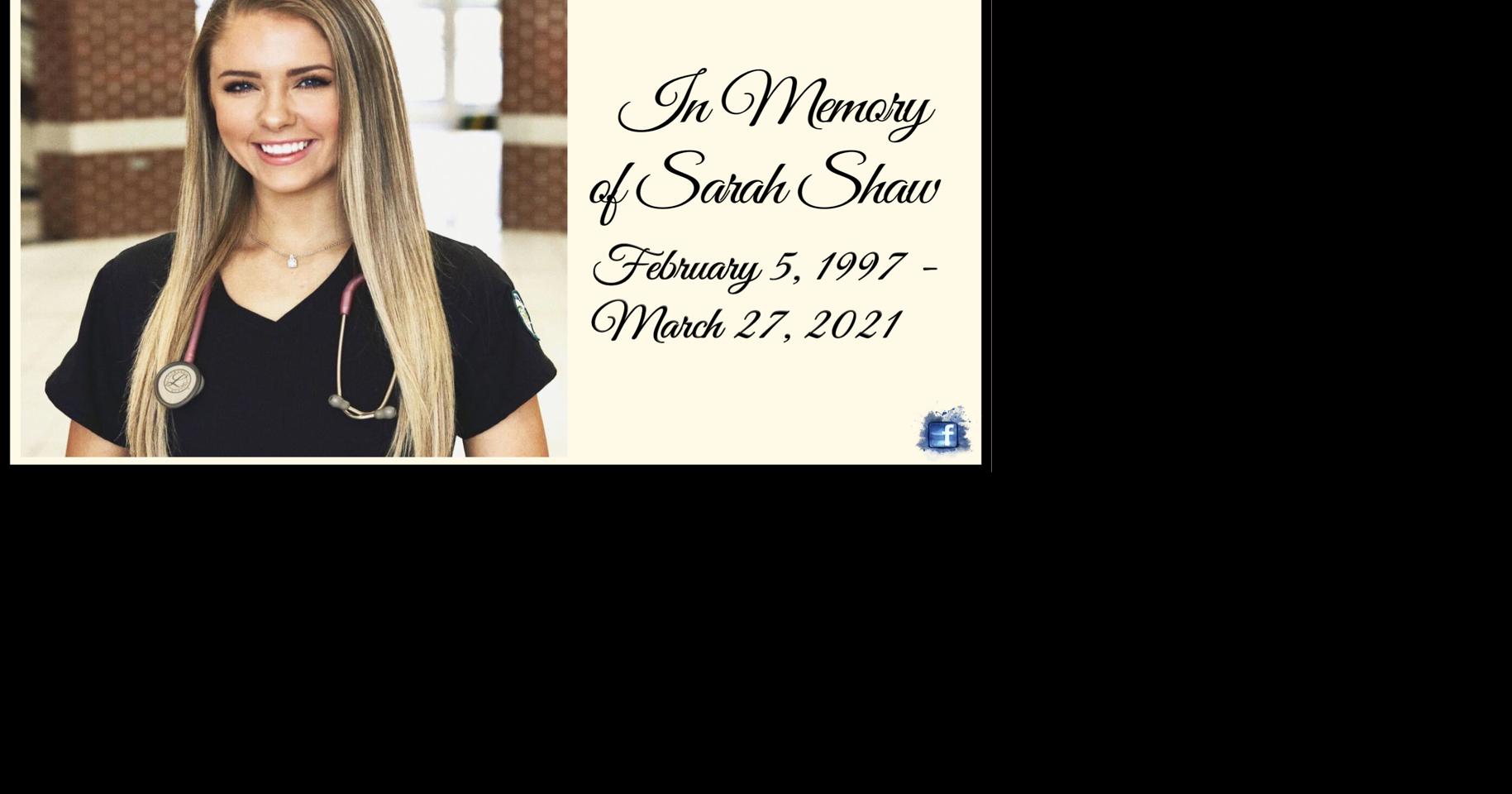 Sarah Elizabeth Shaw ~ February 5, 1997 - March 27, 2021 | Life in the ...