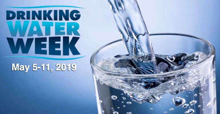 Drinking Water Week May 5-11: Recognizing the vital role water plays in ...
