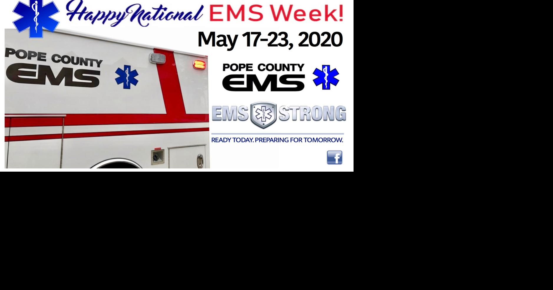 National EMS Week, May 17-23, 2020, pays tribute to EMS practitioners ...