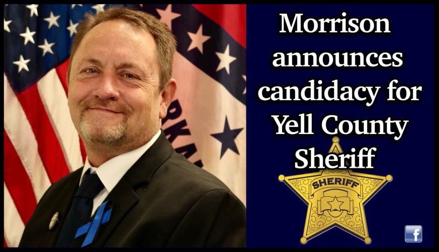 Gary Morrison announces candidacy for Yell County Sheriff | Life in the ...