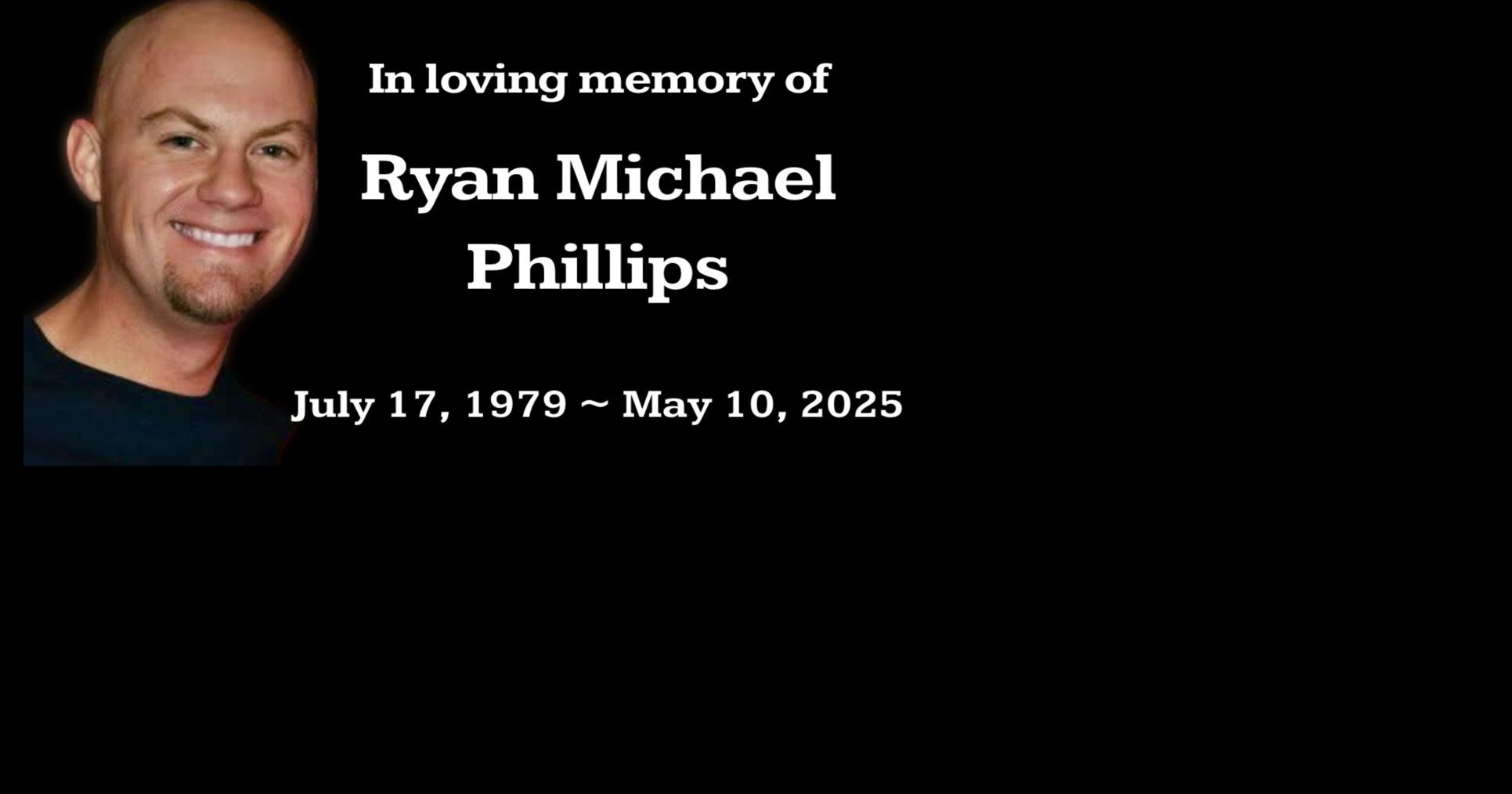 In Loving Memory of Ryan Phillips | Announcements | rivervalleynow.com
