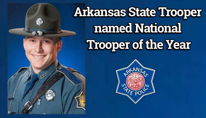 Arkansas State Trooper named National Trooper of the Year | Local News ...