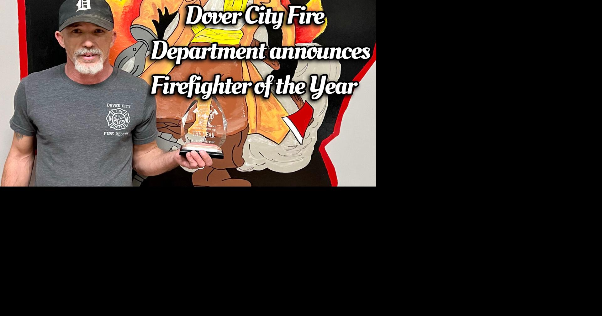 Dover City Fire Department announces 2022 Firefighter of the Year ...