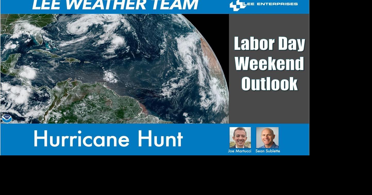 Atlantic hurricane season outlook for Labor Day Weekend