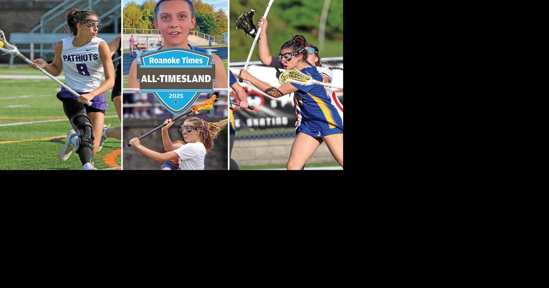 The Roanoke Times 2025 All-Timesland Girls Lacrosse Team