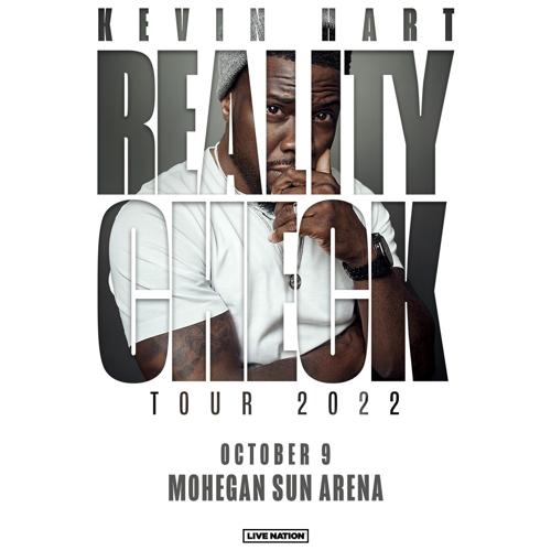 Kevin Hart: Reality Check - October 9, 2022 Mohegan Sun Arena ...